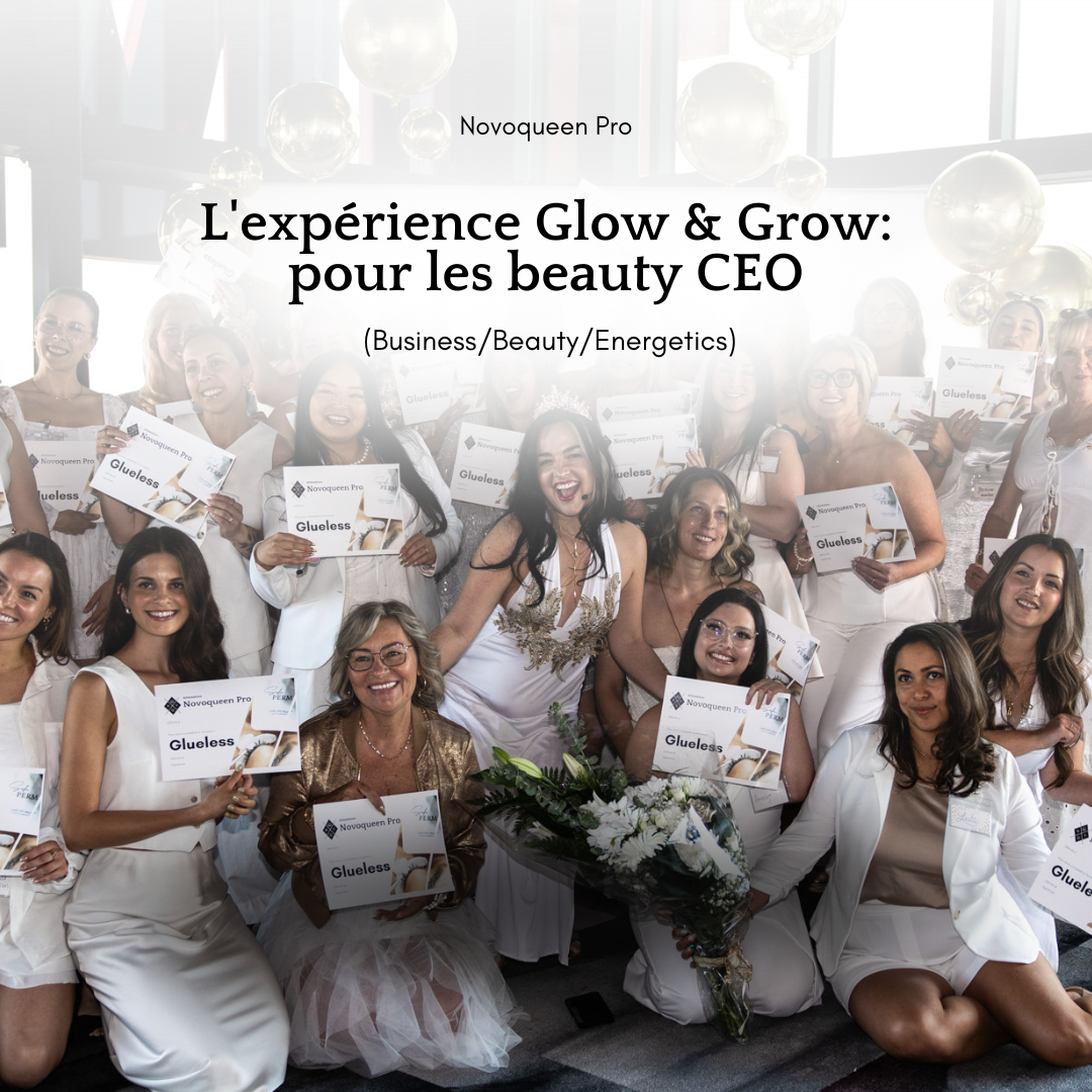 L'expérience Glow & Grow: pour les beauty CEO – Novoqueen Pro
